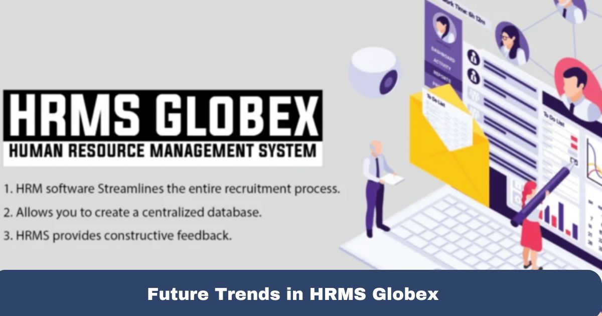 Streamlining Operations: Harnessing the Power of HRMS Globex